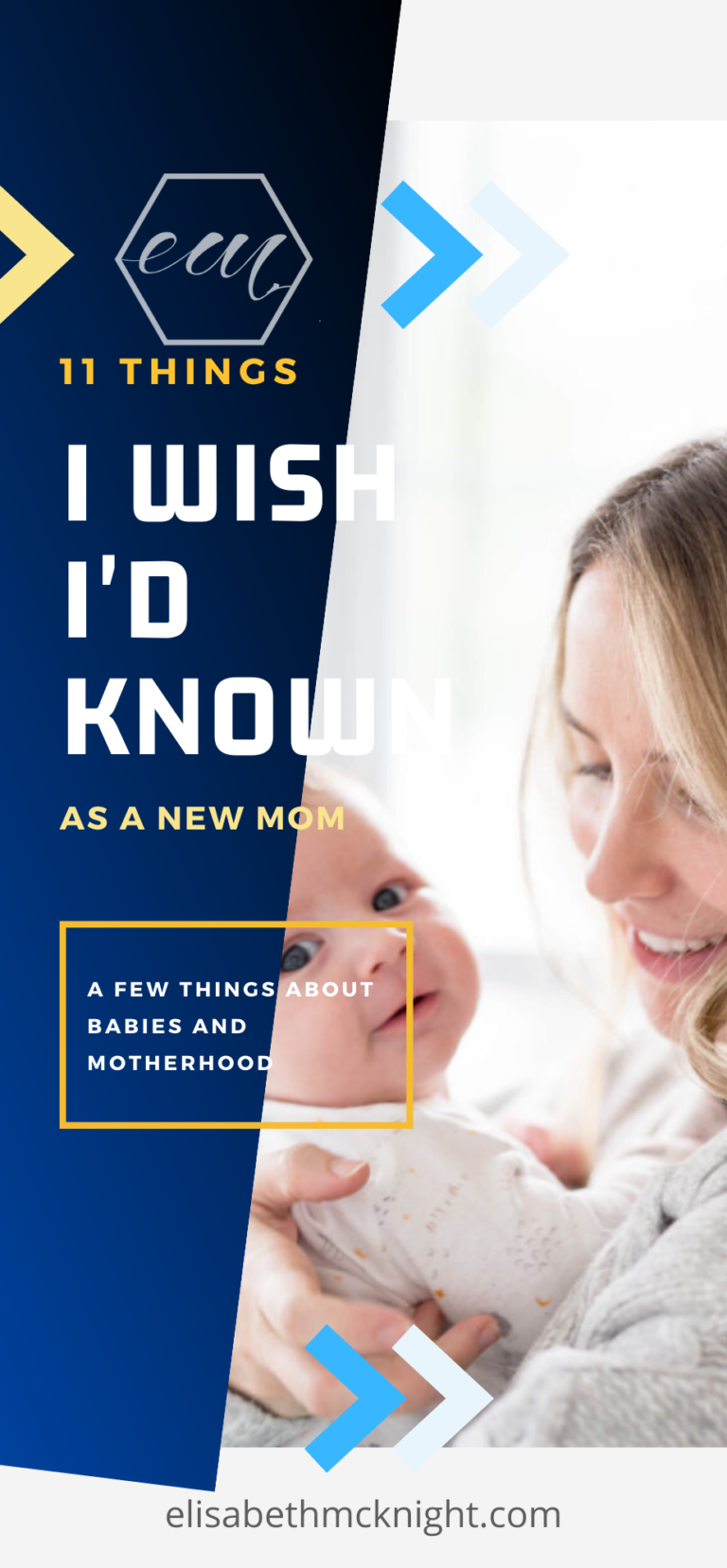 11 Things I Wish I'd Known as a New Mom | Elisabeth McKnight